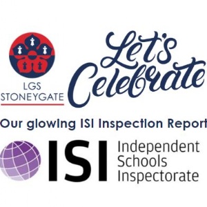 LGS Stoneygate - Celebrating glowing ISI Inspection Report